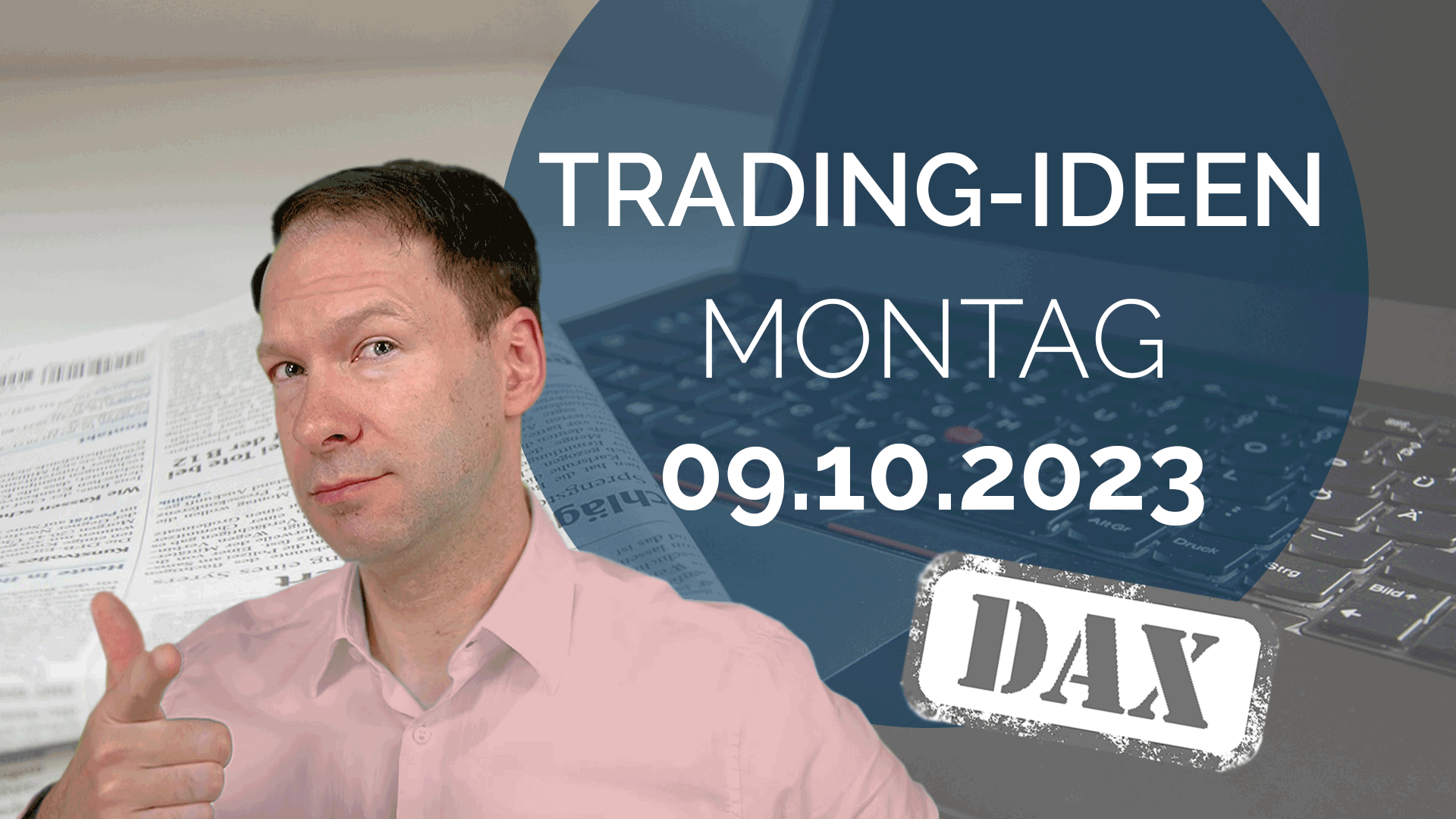 Wochenstart DAX mit Druck | News aus Israel machen Angst | Trading am 09.10.2023 | Trading-Treff